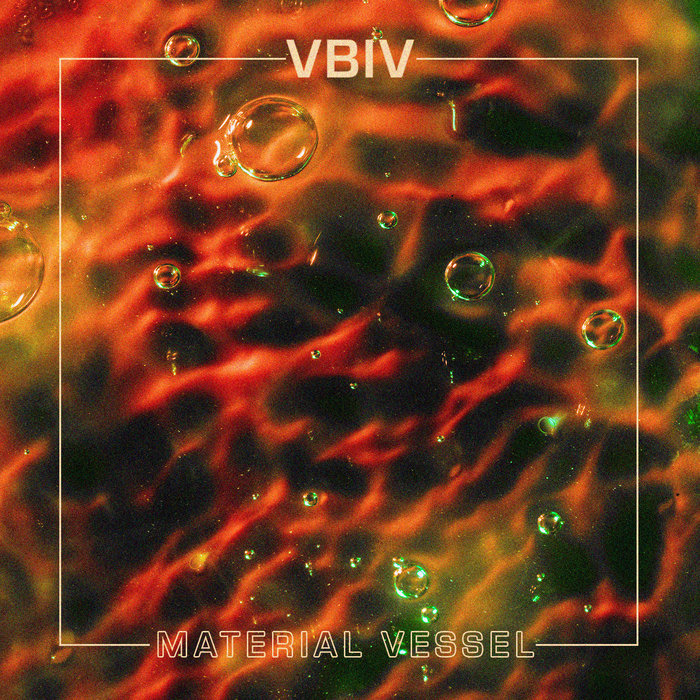 Material Vessel | VBIV