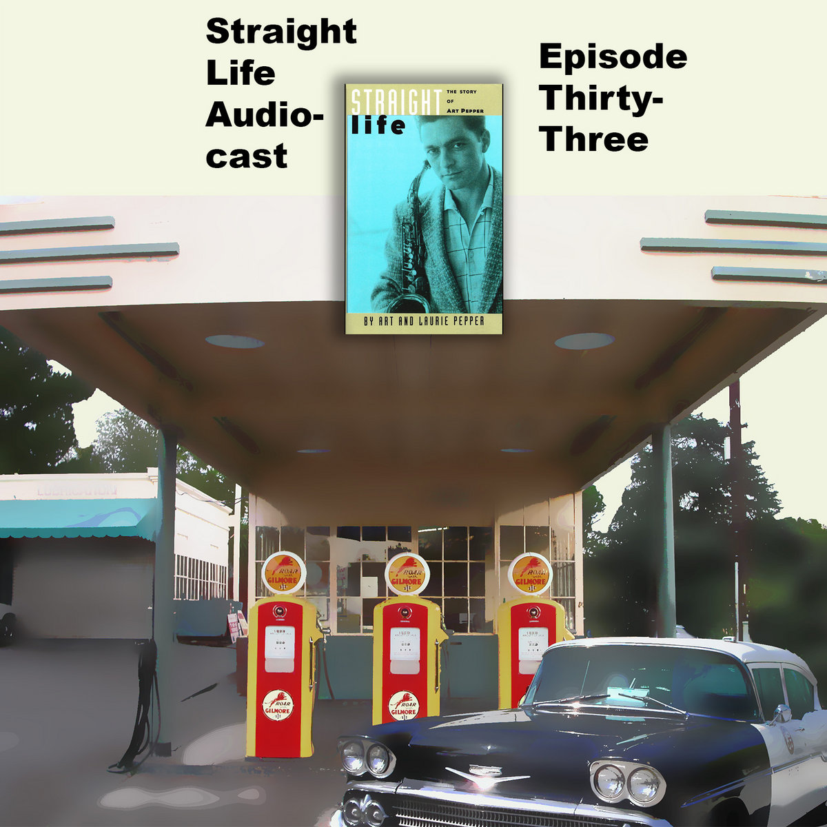 Straight Life: Episode Thirty-Three | Art Pepper Laurie Pepper | Art Pepper