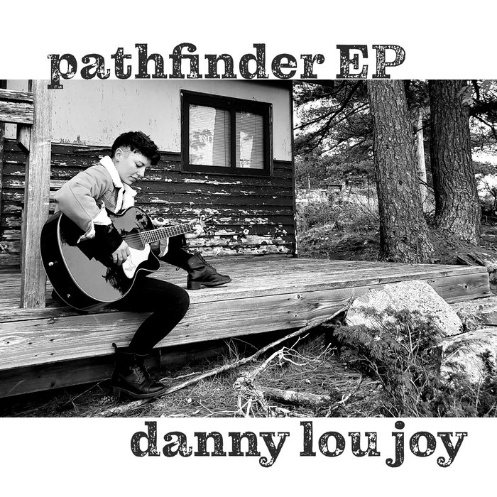 Pathfinder EP | danny lou joy