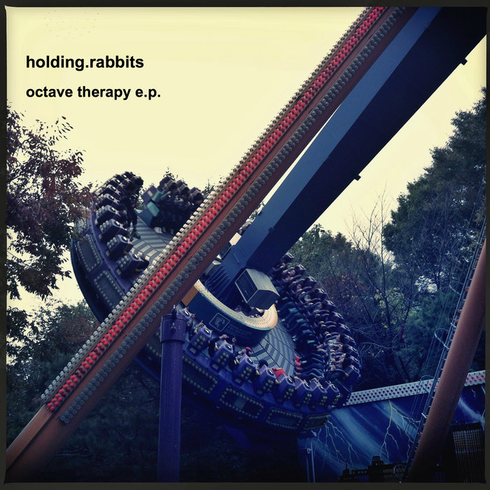 octave therapy e.p. | holding.rabbits