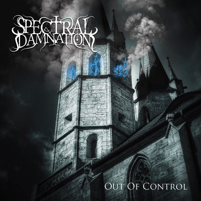 Out Of Control (EP) [2019] | Spectral Damnation