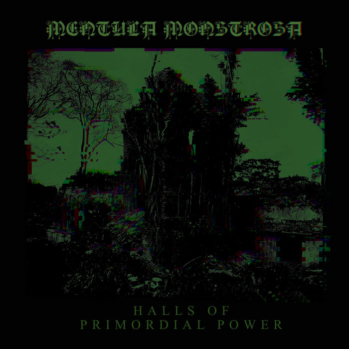 Halls of Primordial Power | Mentula Monstrosa | Centauri Code Records