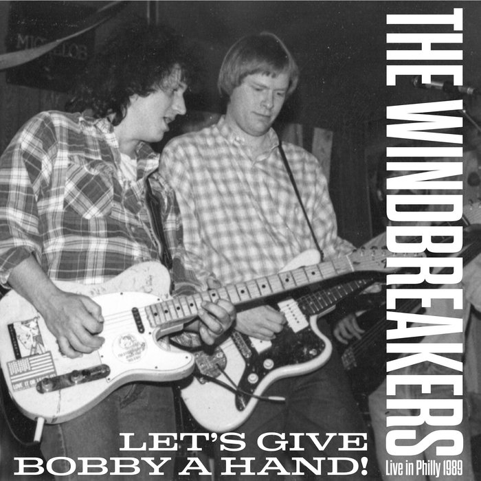 The Windbreakers Live in Philly 1989 | The Windbreakers