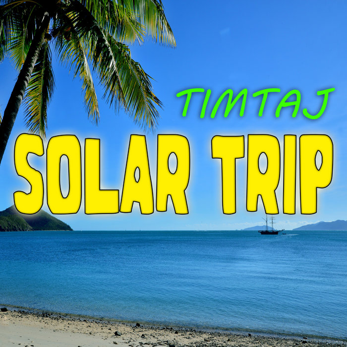 Solar Trip | TimTaj