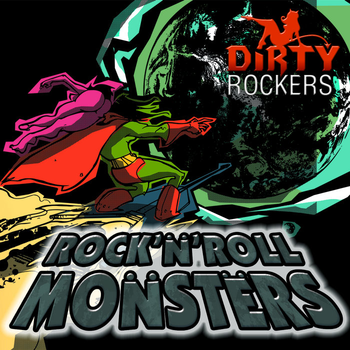 Rock'n'Roll Monsters- First album | Dirty Rockers