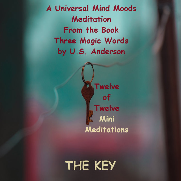 U.S. Andersen's Three Magic Words Meditation: The Key (12 of 12 ...