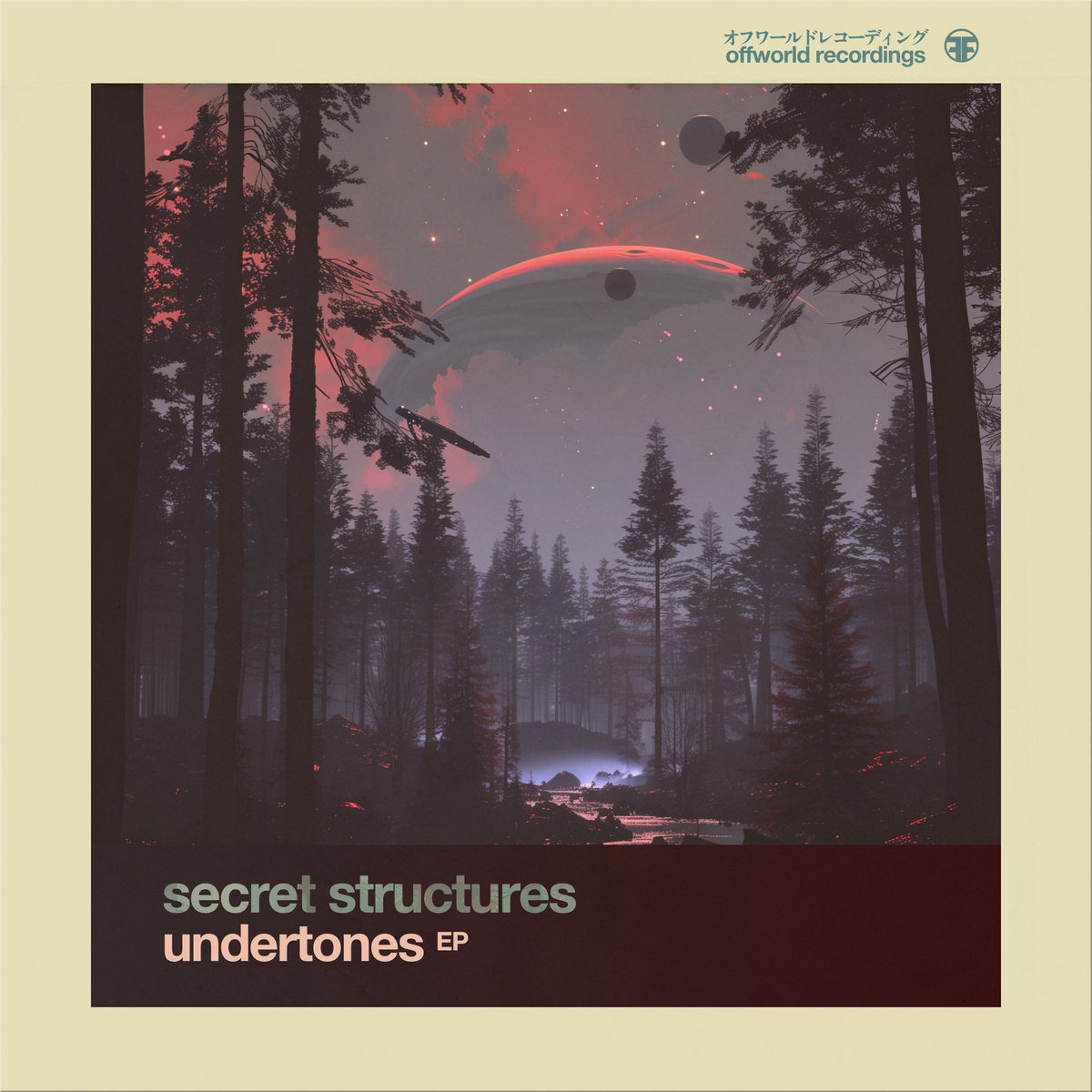 Secret Structures - Undertones EP (Offworld132) Jan 24th 2025 | Offworld Recordings
