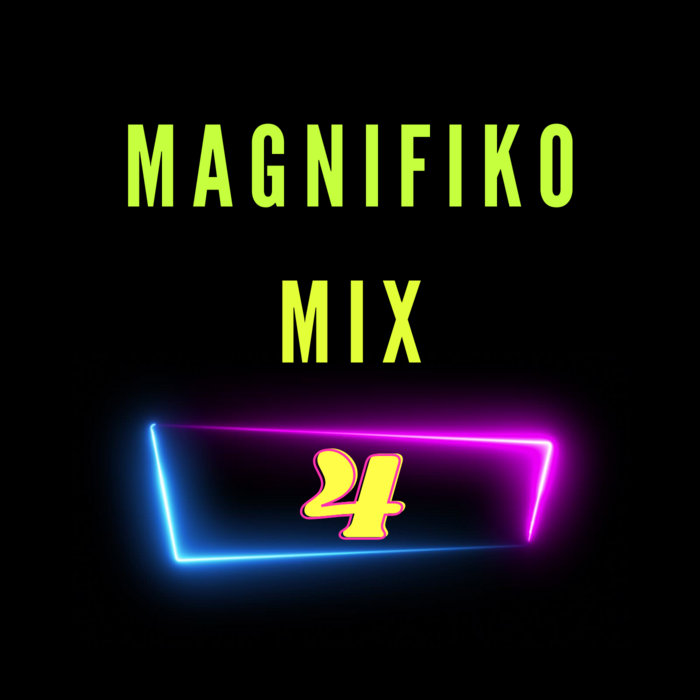 MaGniFikO Mix 4 | YHY
