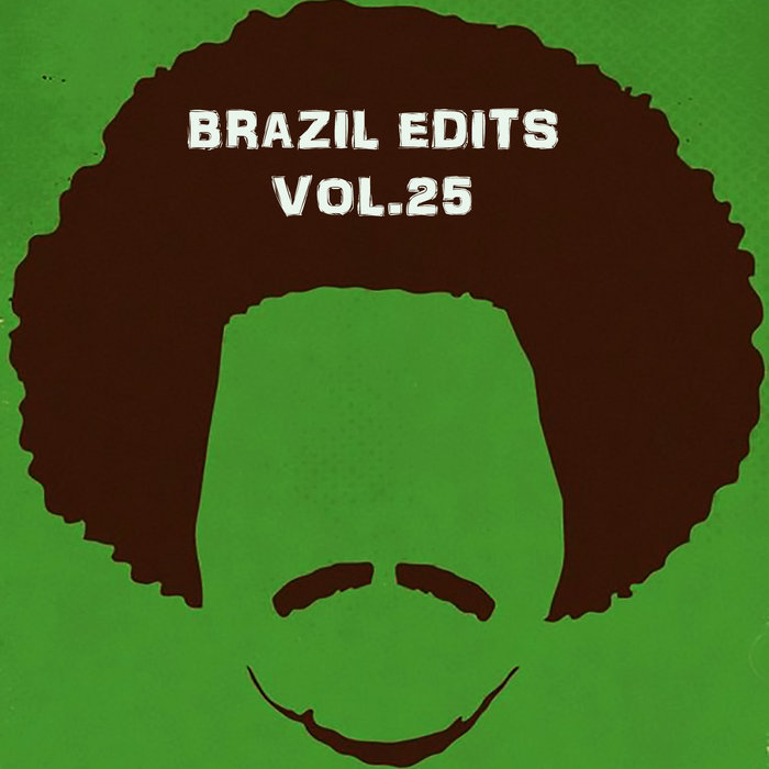 Brazil Edits Vol.25 | Sonic Funk Foundry