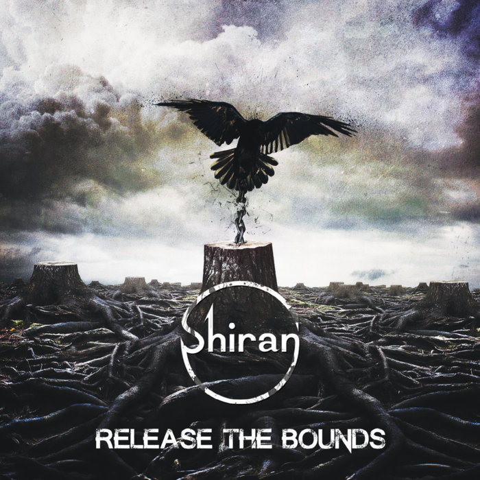 Release The Bounds | Shiran