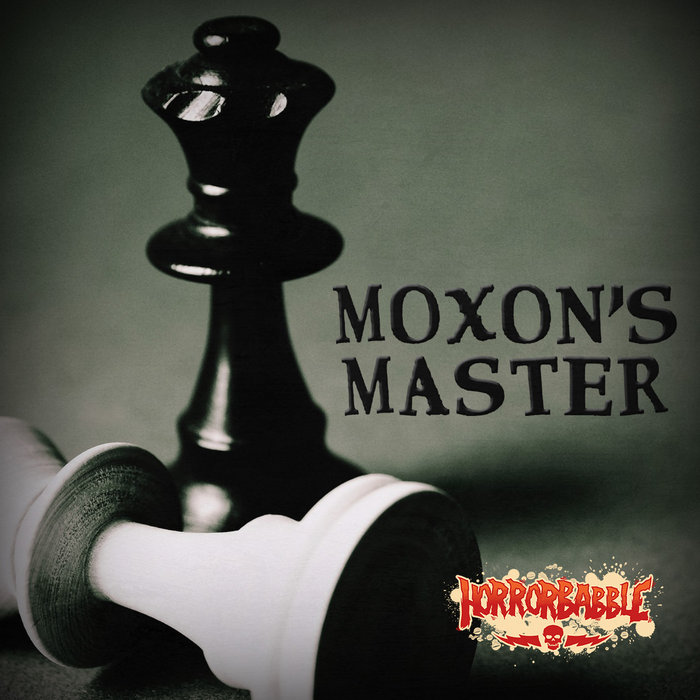 Moxon's Master | Ambrose Bierce | HorrorBabble