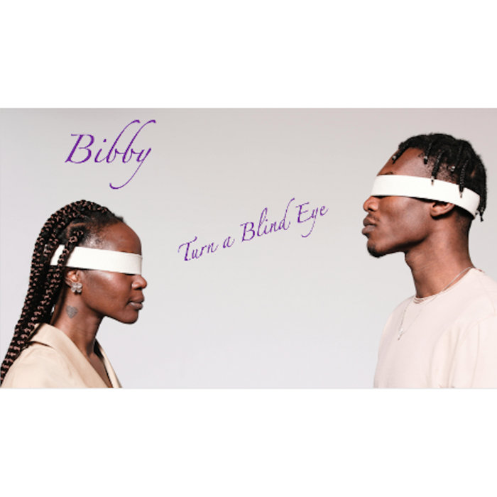 Turn a Blind Eye | Bibby