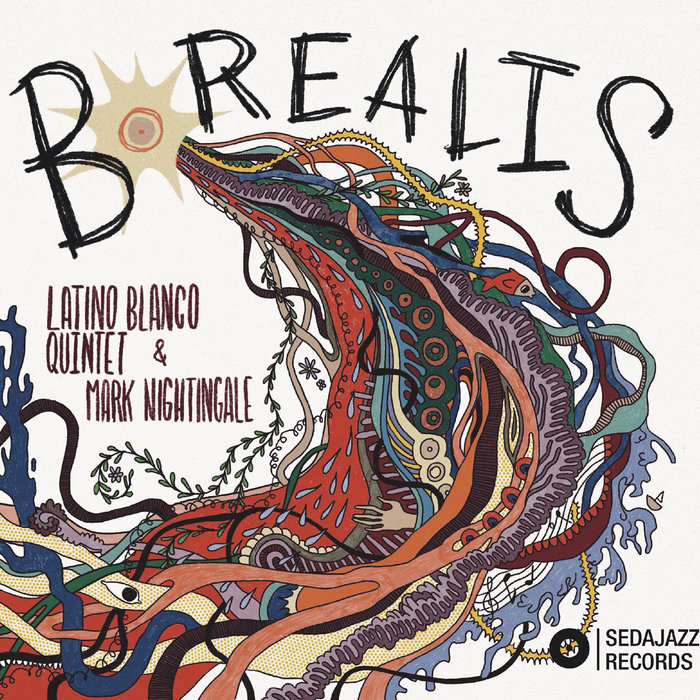 Borealis | Latino Blanco Quintet & Mark Nightingale | Sedajazz