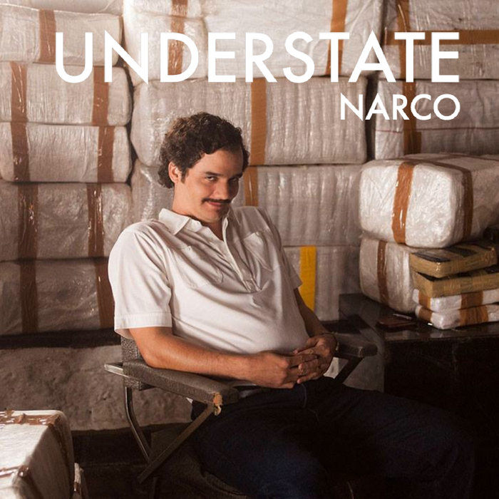 Narco | Understate