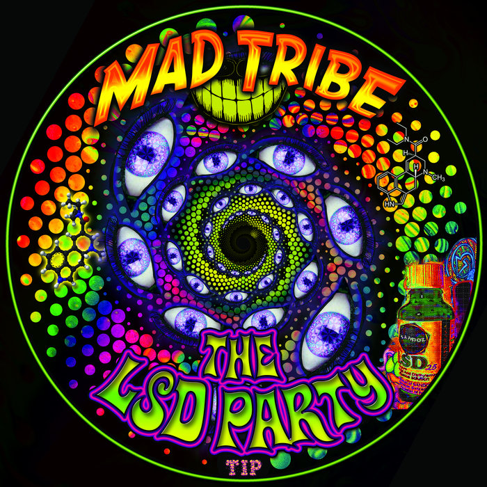 The LSD Party | Mad Tribe