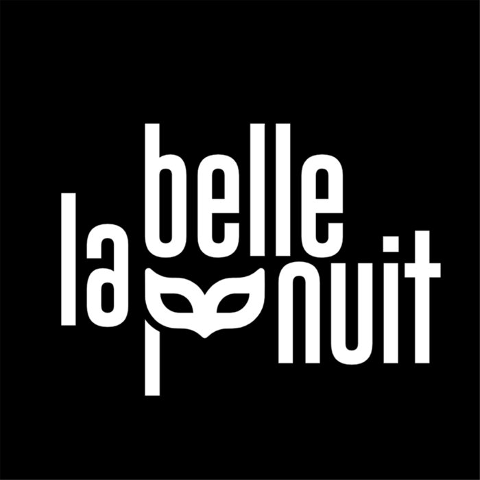 La Belle Nuit | La Belle Nuit