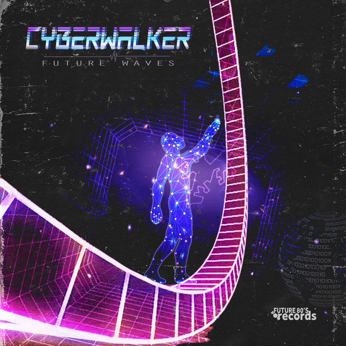 Future Waves | Cyberwalker | Future 80's Records