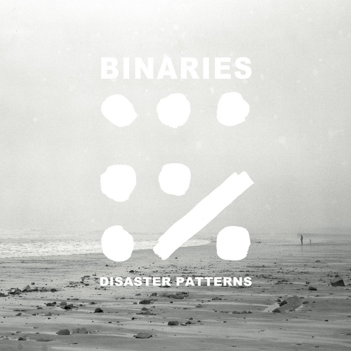 Disaster Patterns | Binaries