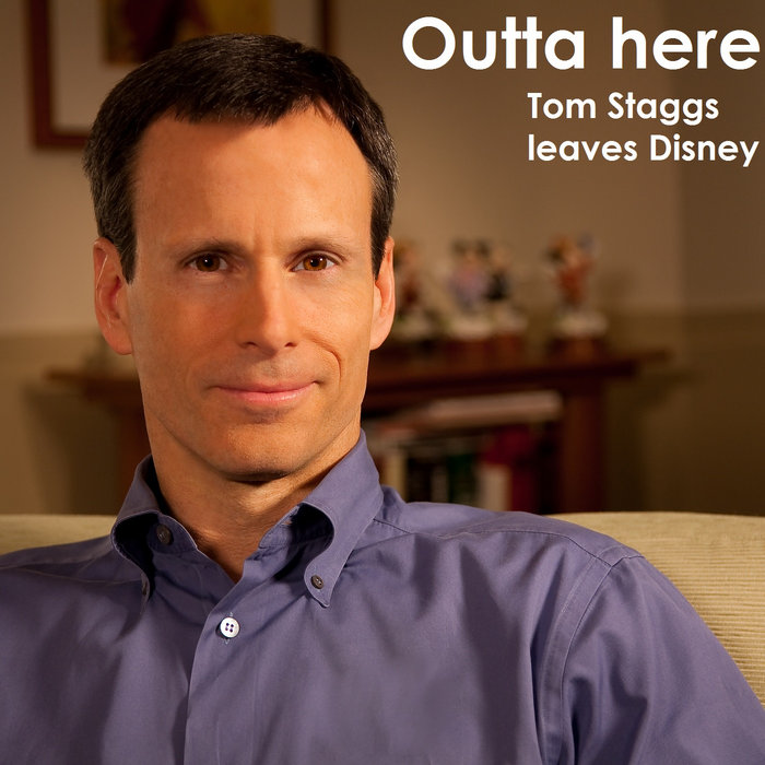 Outta here! Tom Staggs leaves Disney | The Jim Hill Media Podcast Network