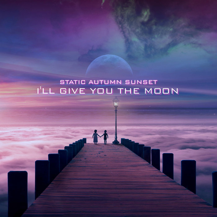 I'll Give You the Moon | Static Autumn Sunset