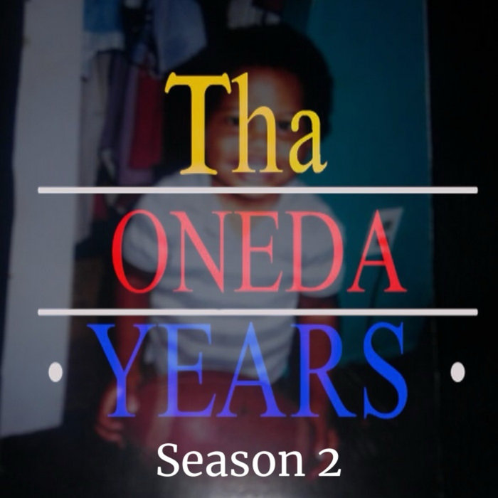 Tha ONEDA Years Season 2 | Dre Tha Oneda