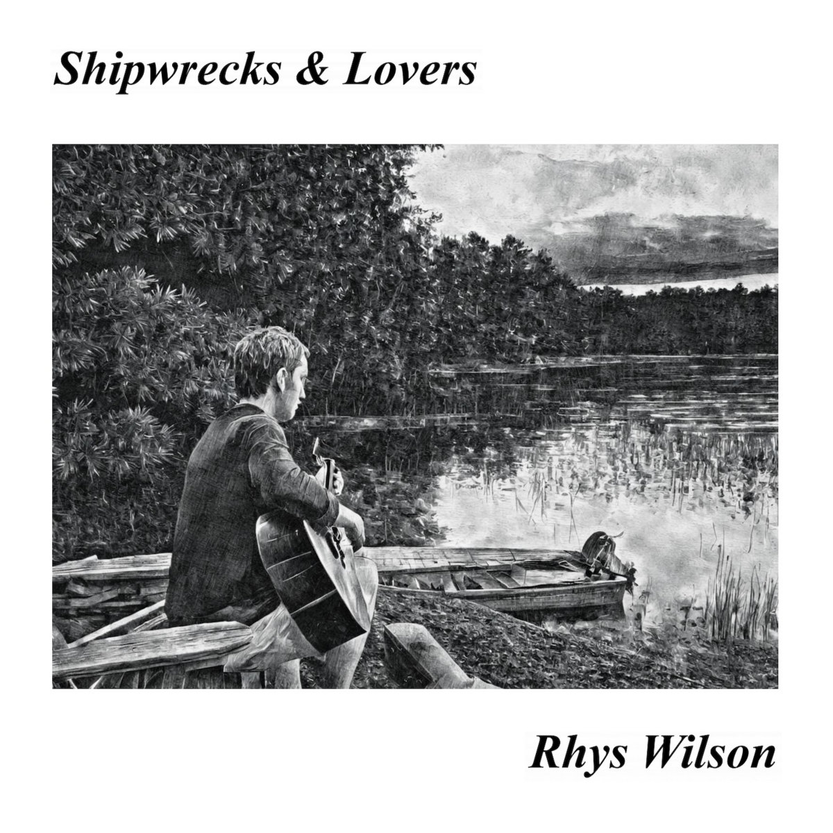 Shipwrecks & Lovers | Rhys Wilson