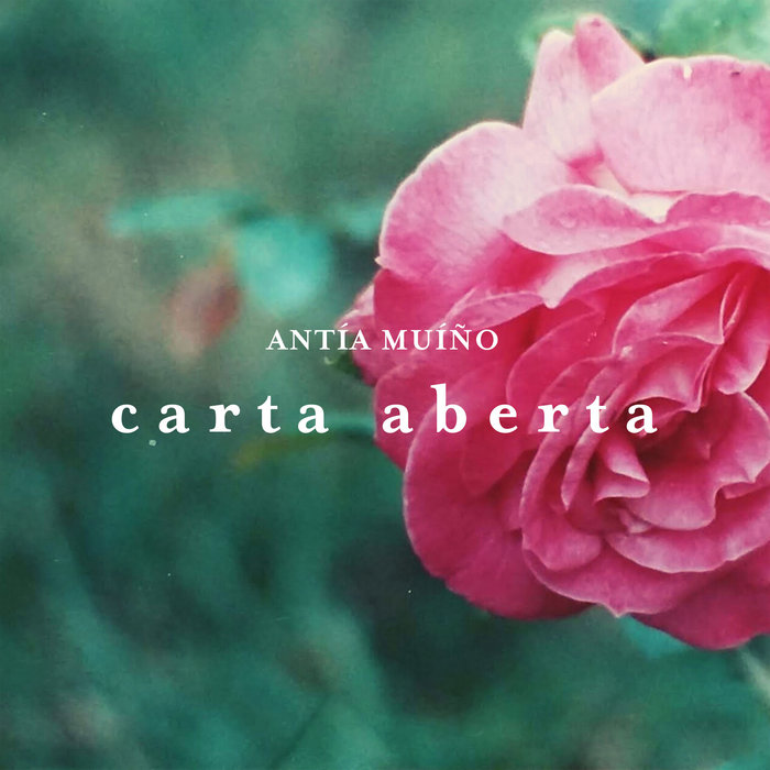 Antía Muíño - Carta aberta (single) | Antía Muíño | raso. Antía Muíño - Carta aberta (single) | Antía Muíño | raso.