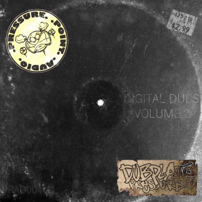 PPA006 - Digital Dubs Volume 2 | Pressure Point Audio
