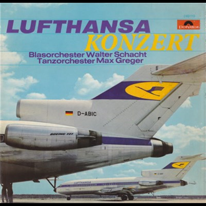 Lufthansa Konzert Blasorchester Walter Schacht Tanzorchester Max Greger ...