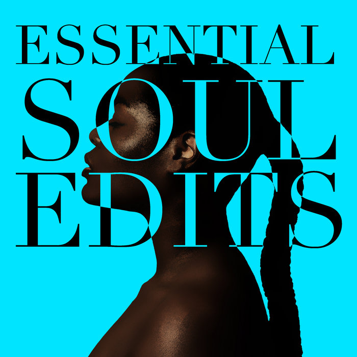 Essential Soul "Edits & Re-works" | Souldynamic