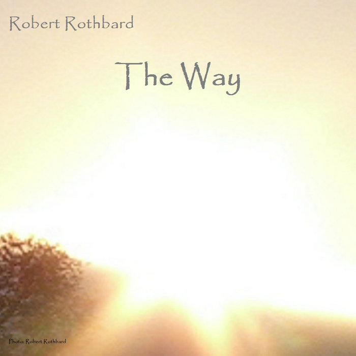 The Way | Robert Rothbard