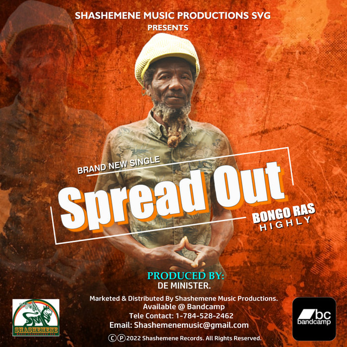 SPREAD OUT | Bongo Ras Highly | Shashemene Music Productions SVG