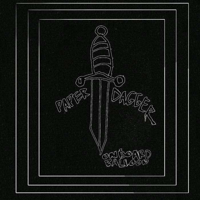 Paper Dagger | Onboard Balloon