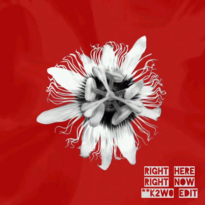 Right Here Right Now | K2W0
