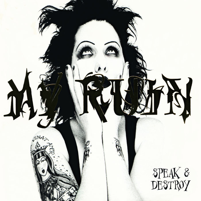 Speak & Destroy | MY RUIN
