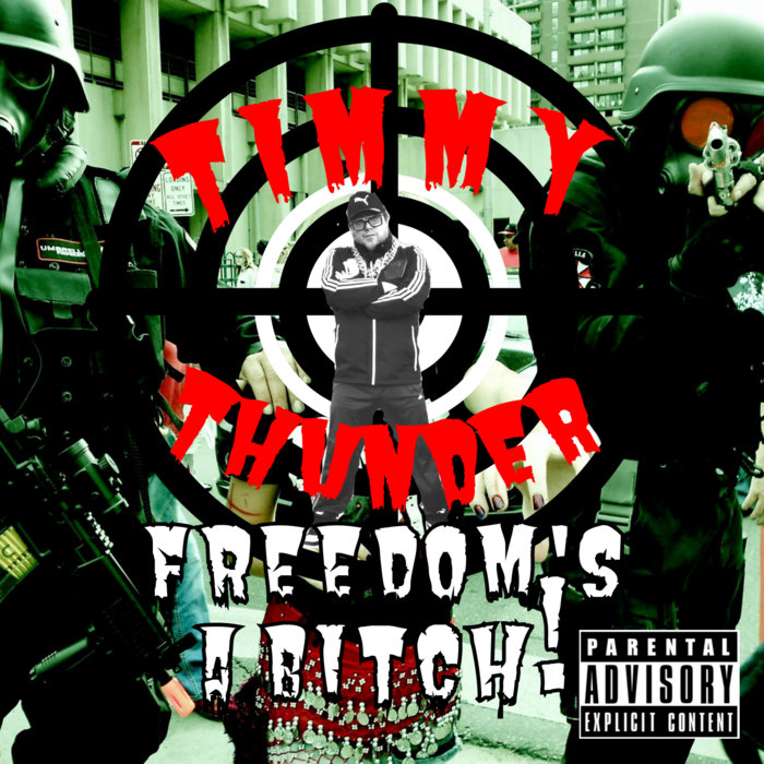 FREEDOMSABITCH | TIMMYTHUNDER | DEFTUNE RECORDZ