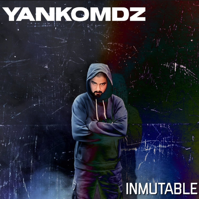 Inmutable | YankoMdz | Yankomdz