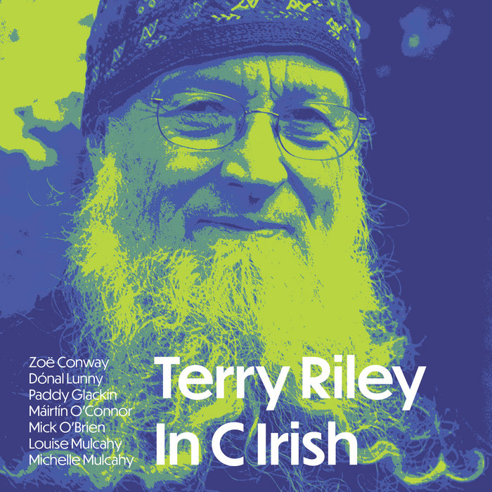 Terry Riley IN C Irish | Terry Riley | Louth Contemporary Music Society