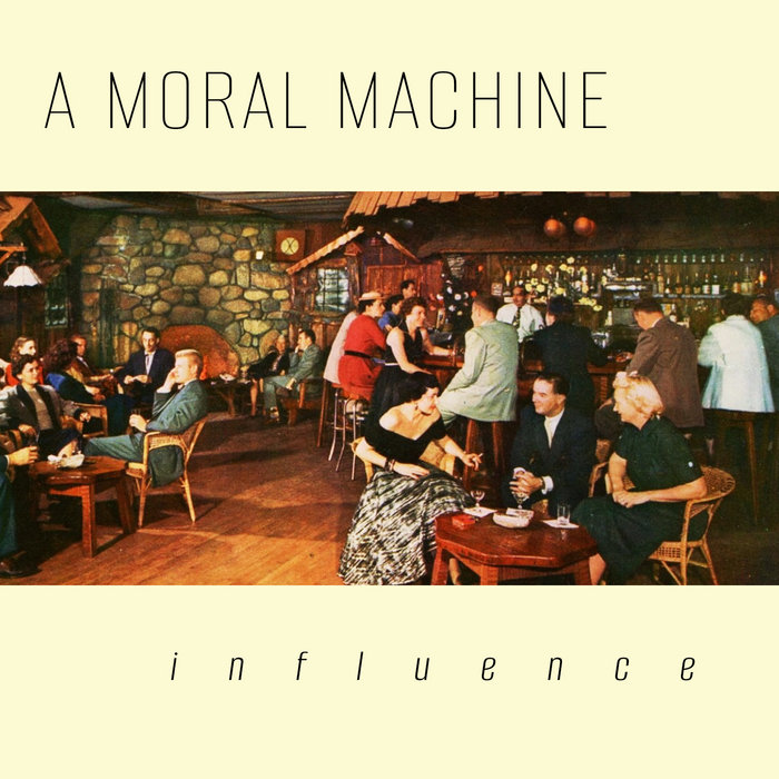 influence | A MORAL MACHINE