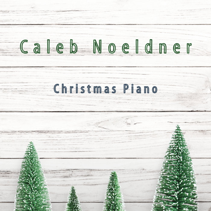 Christmas Piano | Caleb Noeldner