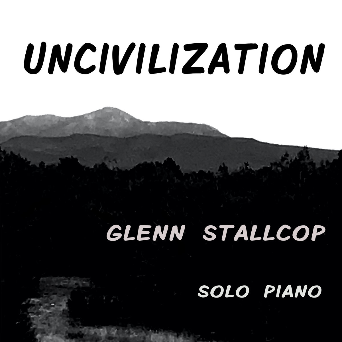 Uncivilization | Glenn Stallcop
