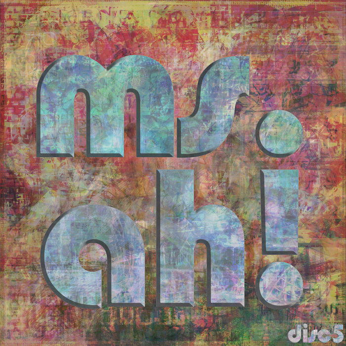 ms. [disc 5] | ah!