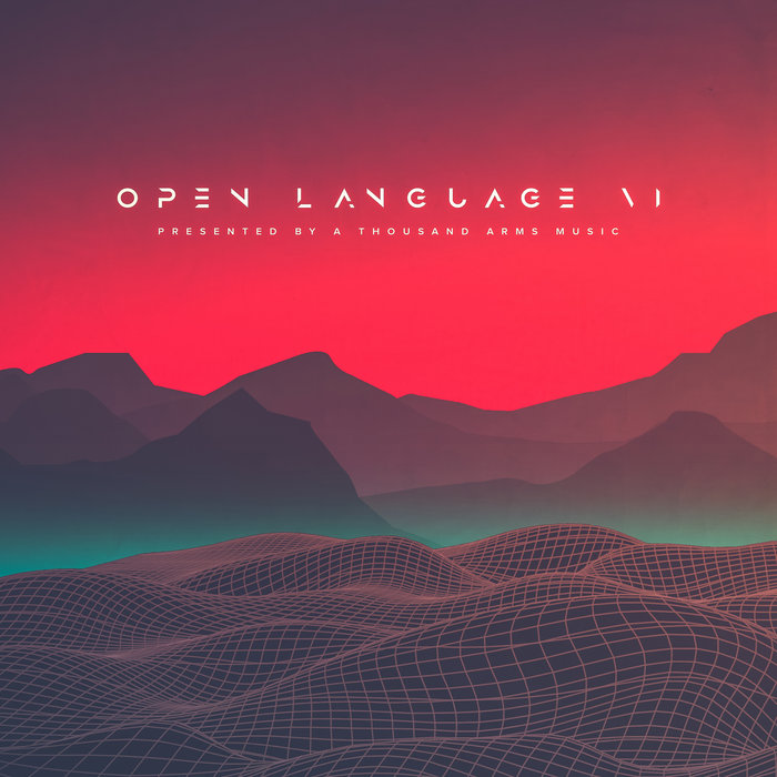 Open Language: Volume VI [Side A] | A Thousand Arms
