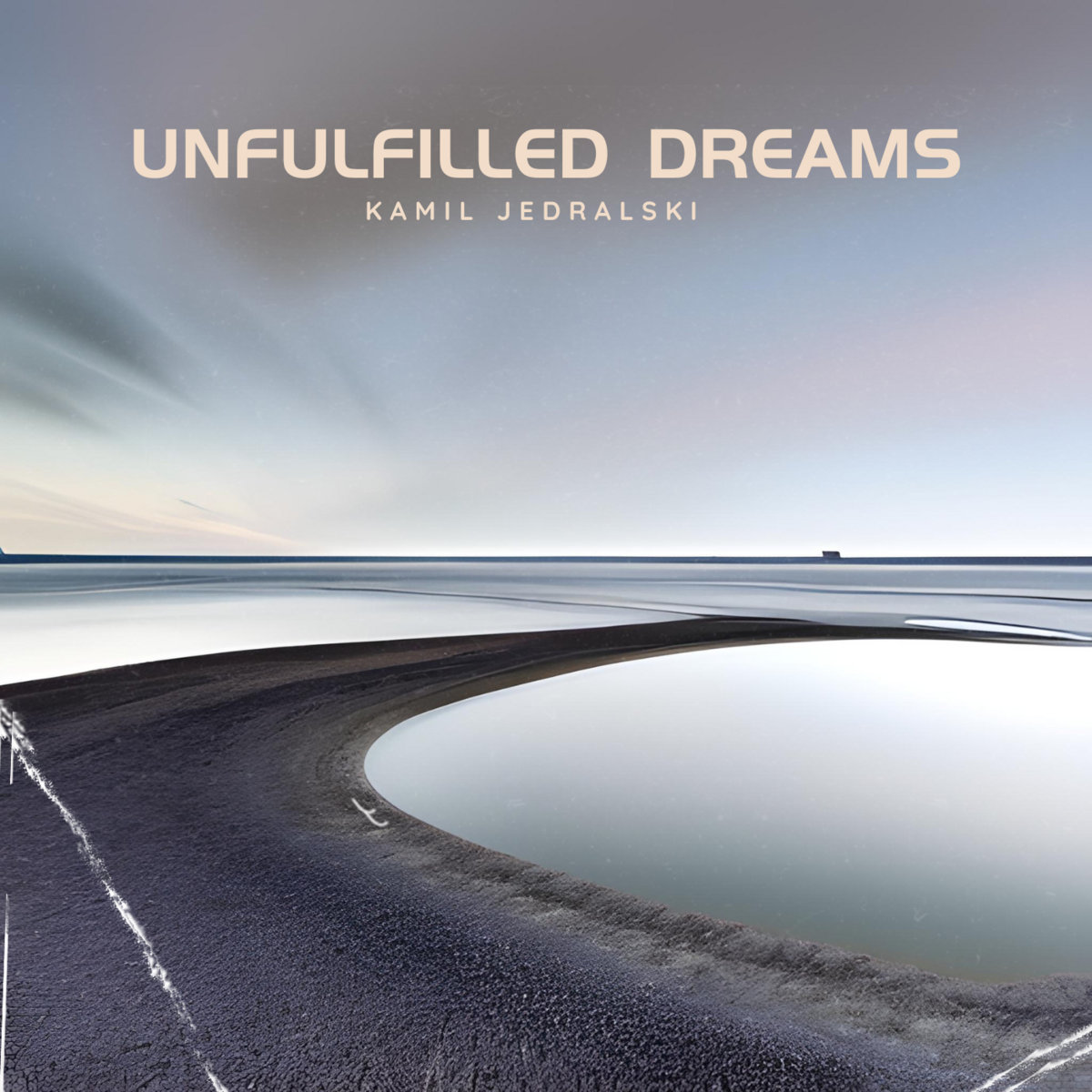 UNFULFILLED DREAMS | Kamil Jedralski | Kamil Jędralski