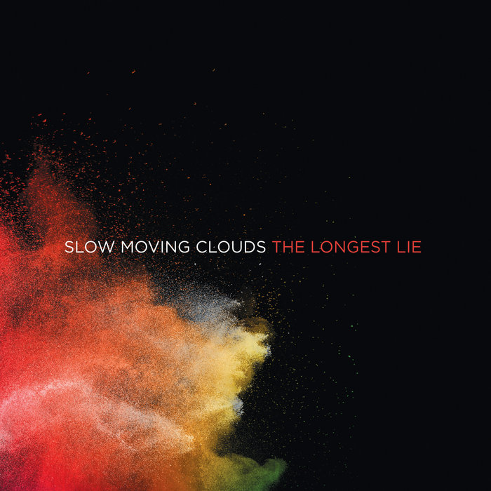 The Longest Lie (Single) | Slow Moving Clouds