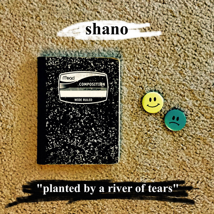 Planted by a River of Tears | Shano
