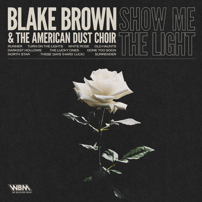 Show Me The Light | Blake Brown & The American Dust Choir