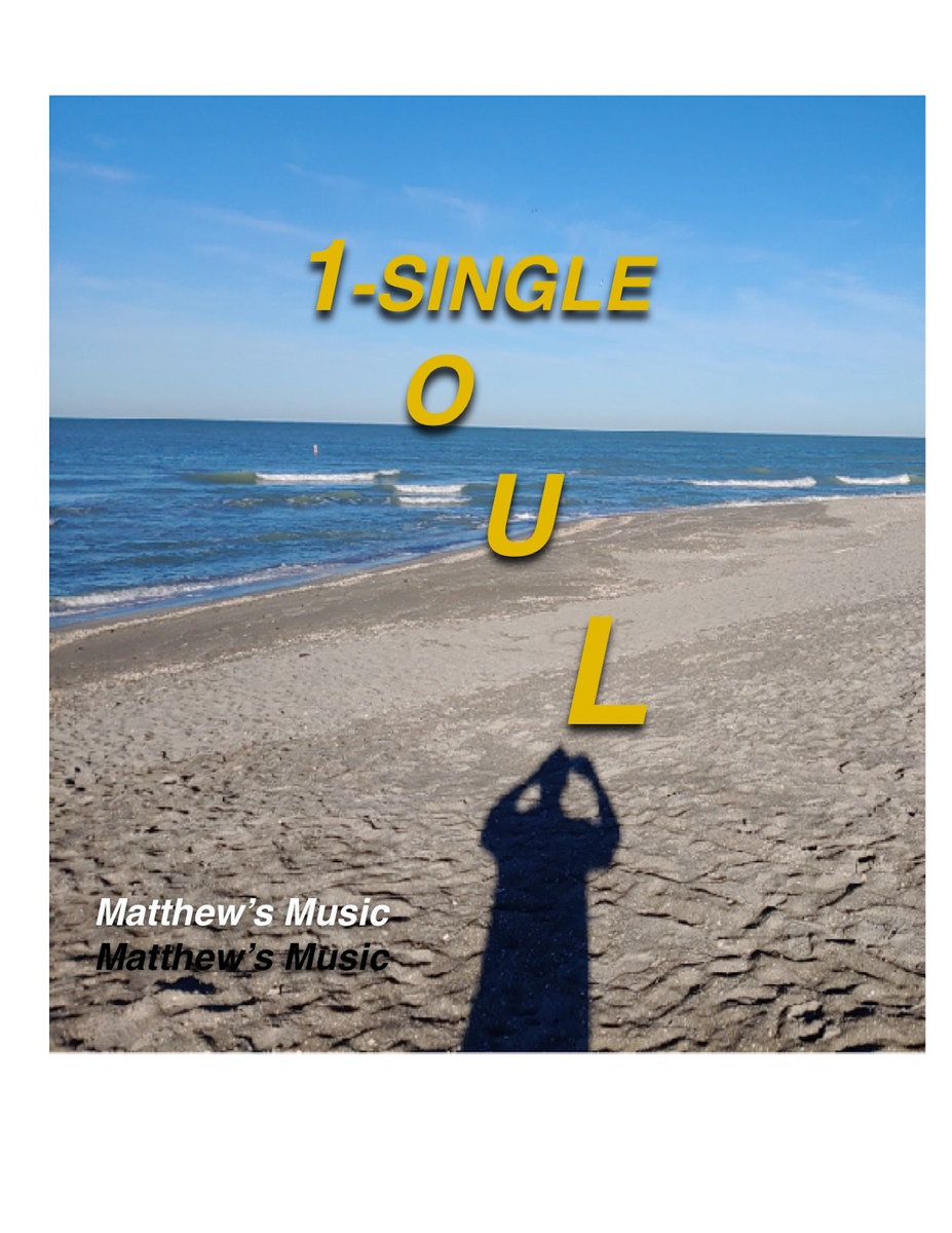 One Single Soul | Matthew Trombley