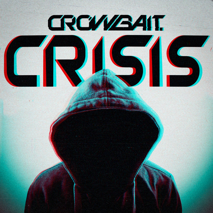 Crisis | Crowbait
