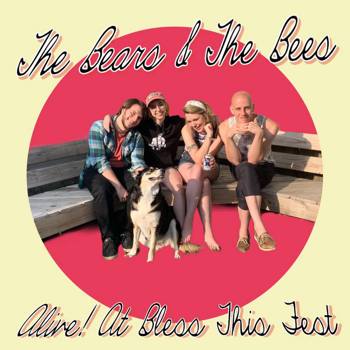Alive! At Bless This Fest | The Bears & The Bees
